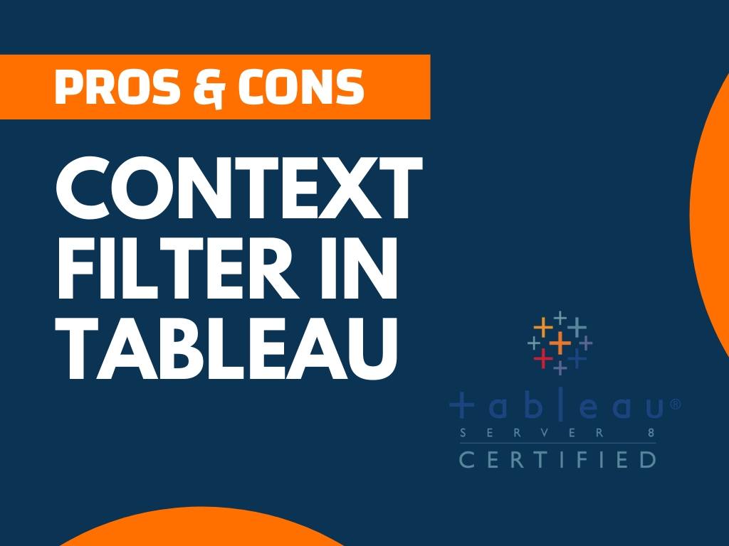 23+ Pros and Cons of Context Filter In Tableau (Explained ... 23+ Pros and Cons of Context Filter In Tableau (Explained ...